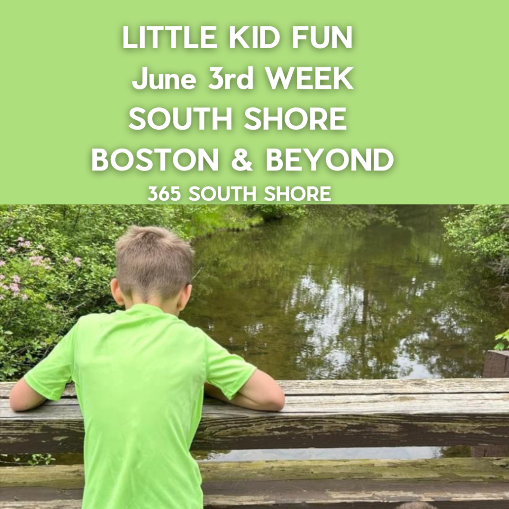 Preschoolers, Toddlers & Little Kids Events South Shore Boston June 3rd ...